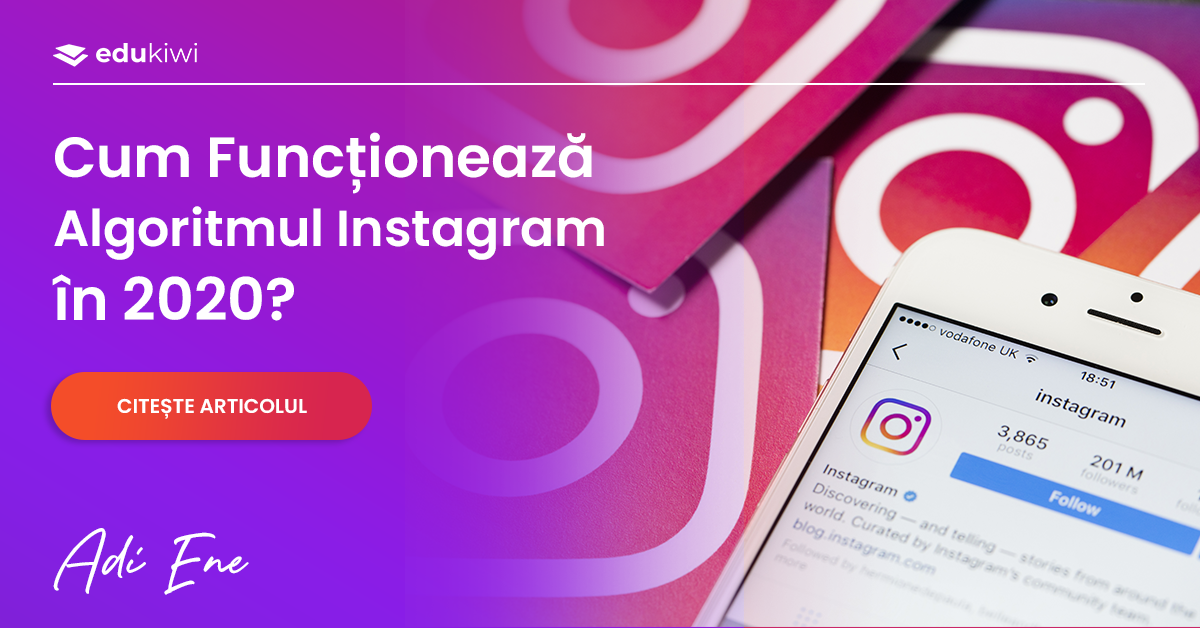Algoritmul Insta în 2020 - Cum Funcționează? - Edukiwi